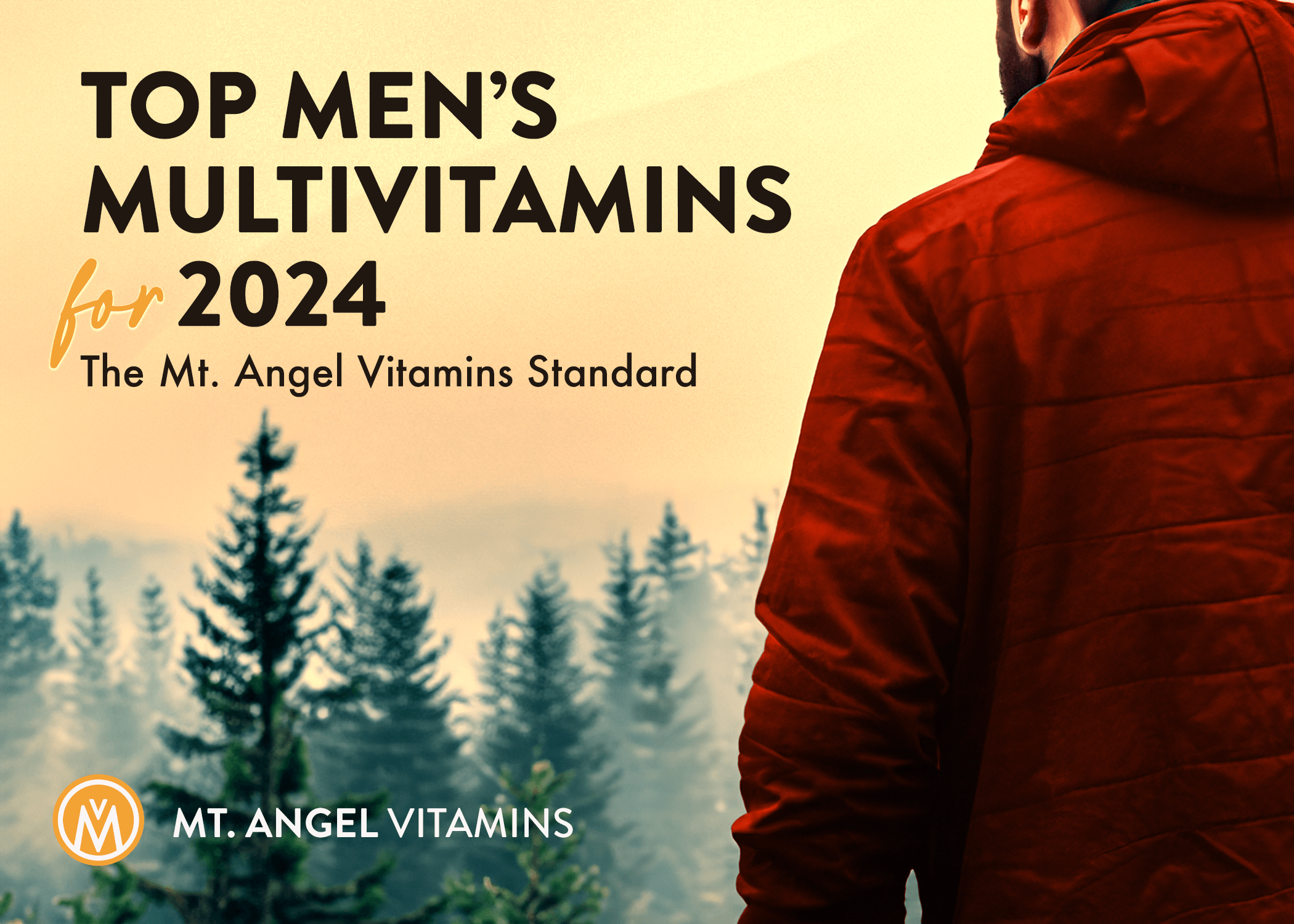 Top Men's Multivitamins for 2024 – The Mt. Angel Vitamins Standard